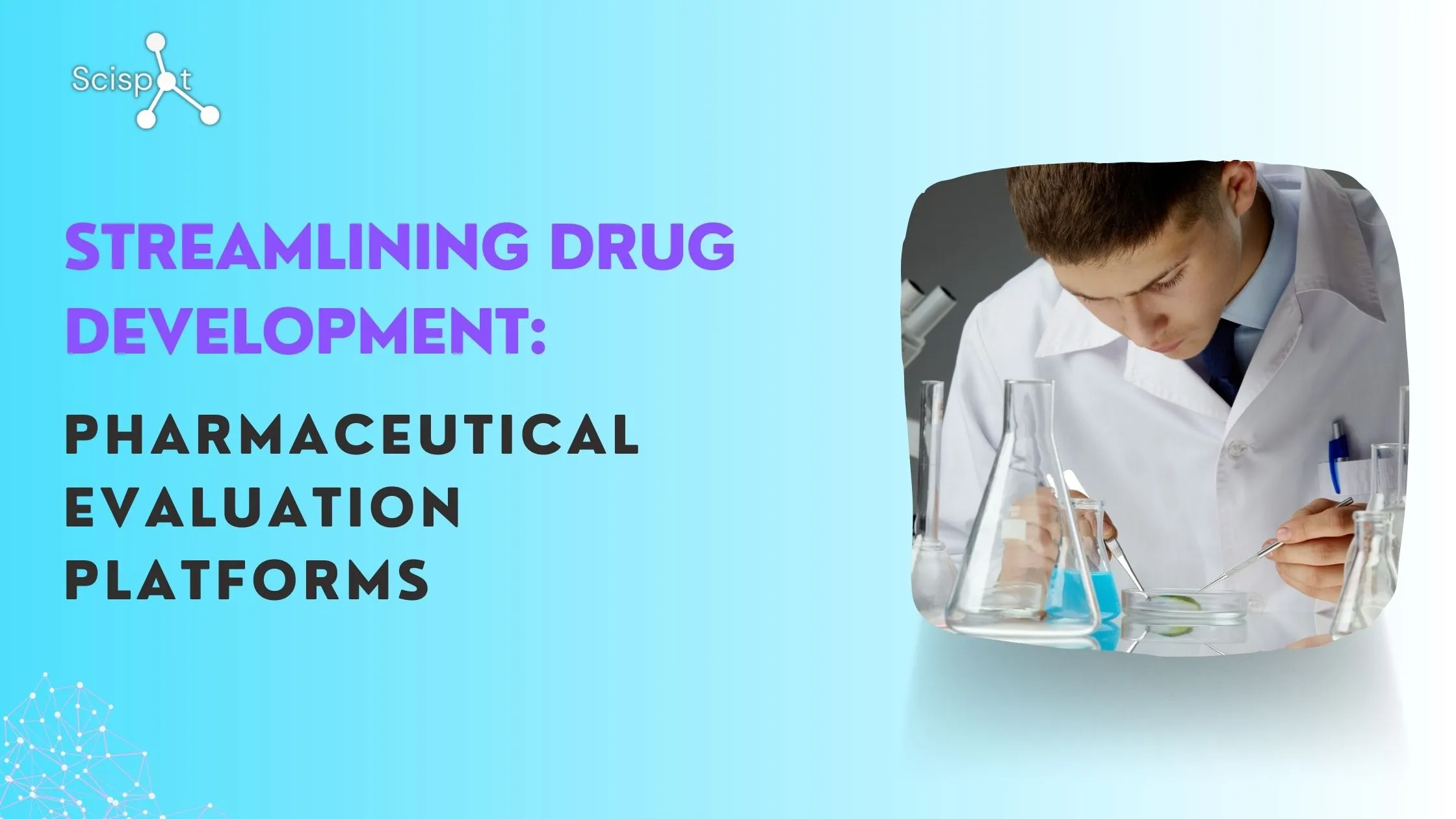 Streamlining Drug Development: Pharmaceutical Evaluation Platforms | Trends